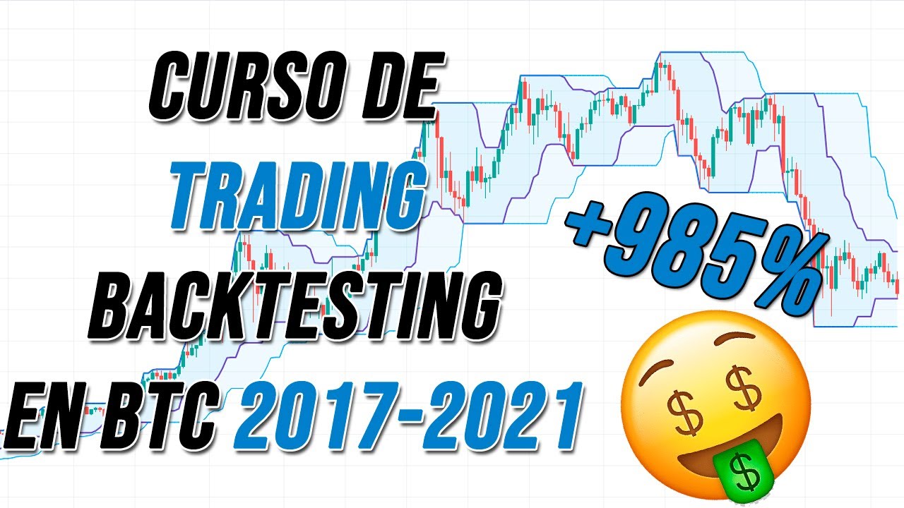 Curso de Trading De Criptomonedas 2021 | Backtesting Extendido en ...