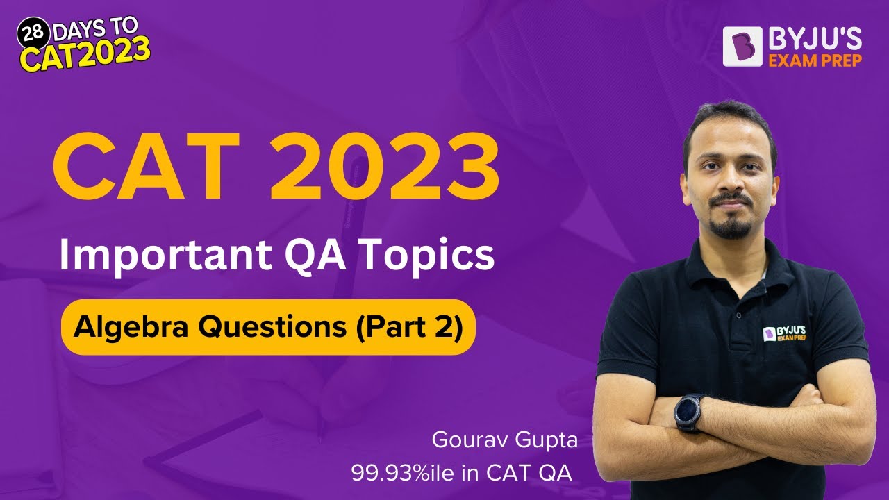 CAT 2023 Quant Important Topics | Algebra Questions (Part 2) | CAT 2023 ...