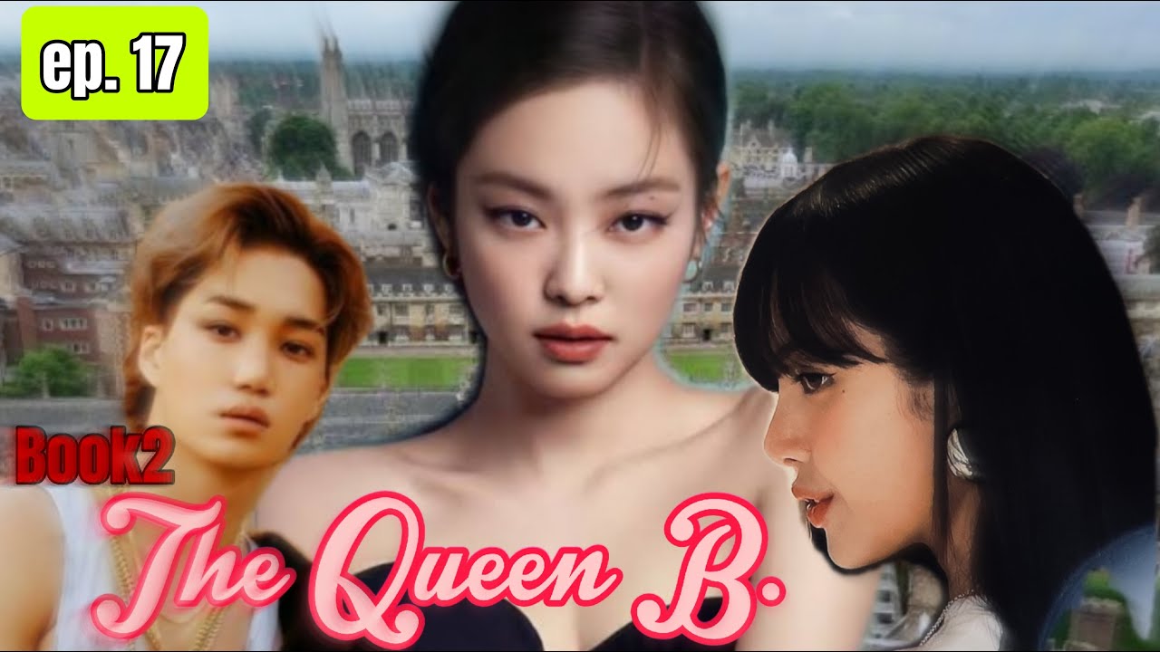 (Book2)The Queen B. ep.17 "The sad revelation" - YouTube