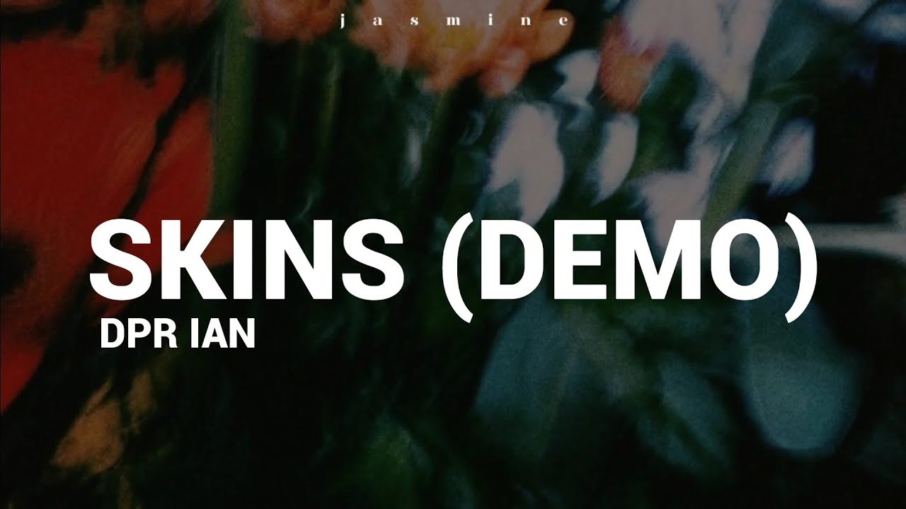 SKINS (DEMO) • DPR Ian (Tradução) - YouTube