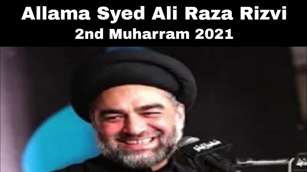 Allama Syed Ali Raza Rizvi | Live Majlis | 2nd Muhrram 2021 - YouTube
