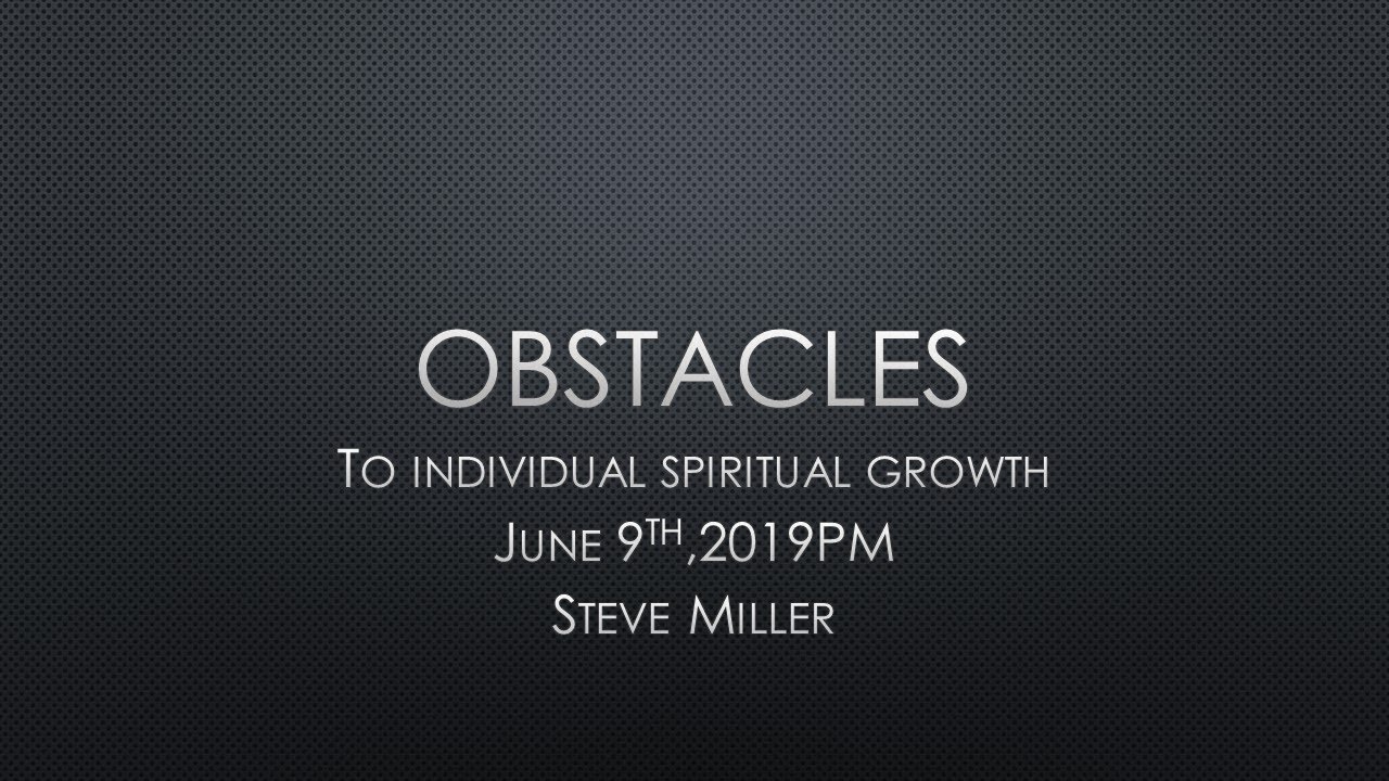 060919PM Obstacles to Individual Spiritual Growth - YouTube