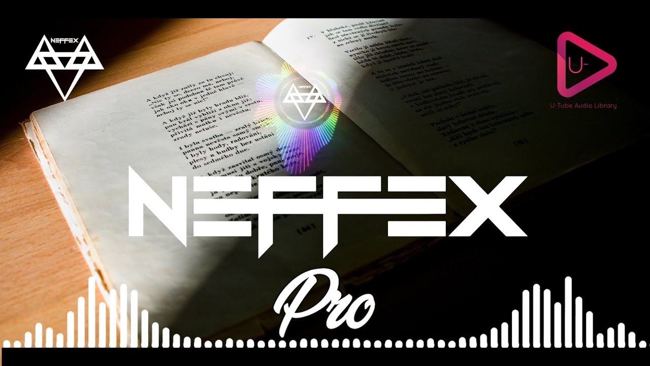 Pro - NEFFEX - [ NEFFEX + U Tube Audio Library Copyright Free Music ...