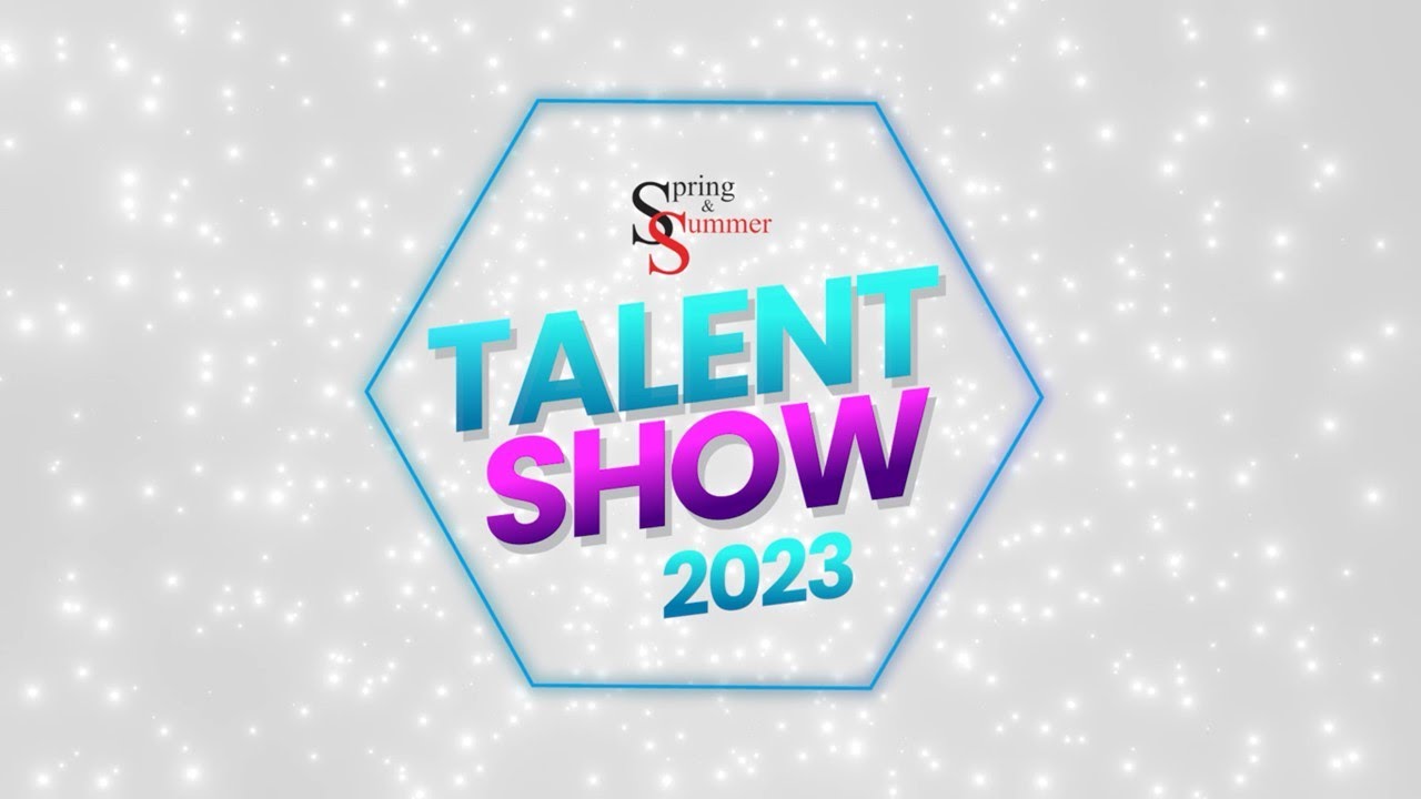 Spring & Summer Talent Show 2023 - YouTube