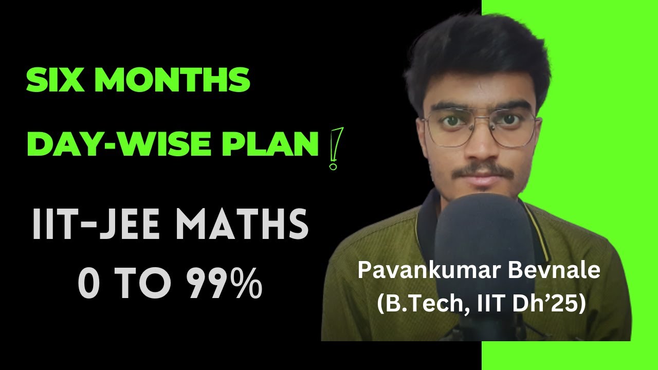 6-Months Complete Roadmap with Day wise Plan | IIT JEE 2025 Maths - YouTube