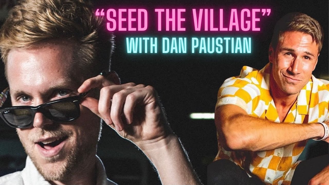 "SEED THE VILLAGE" with DAN PAUSTIAN - YouTube