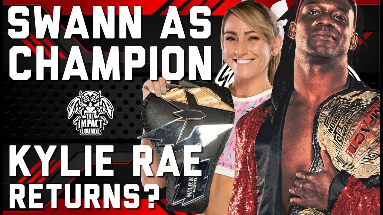 Rich Swann as Champ, Kylie Rae Returns to Wrestling and Fresh Faces in ...