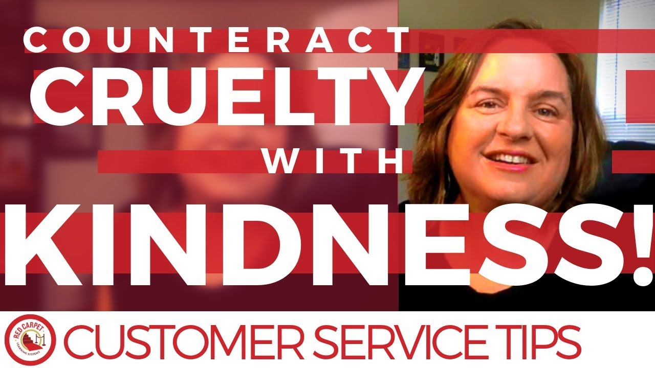 Customer Service Tips: Counteract Cruelty with Kindness! - YouTube