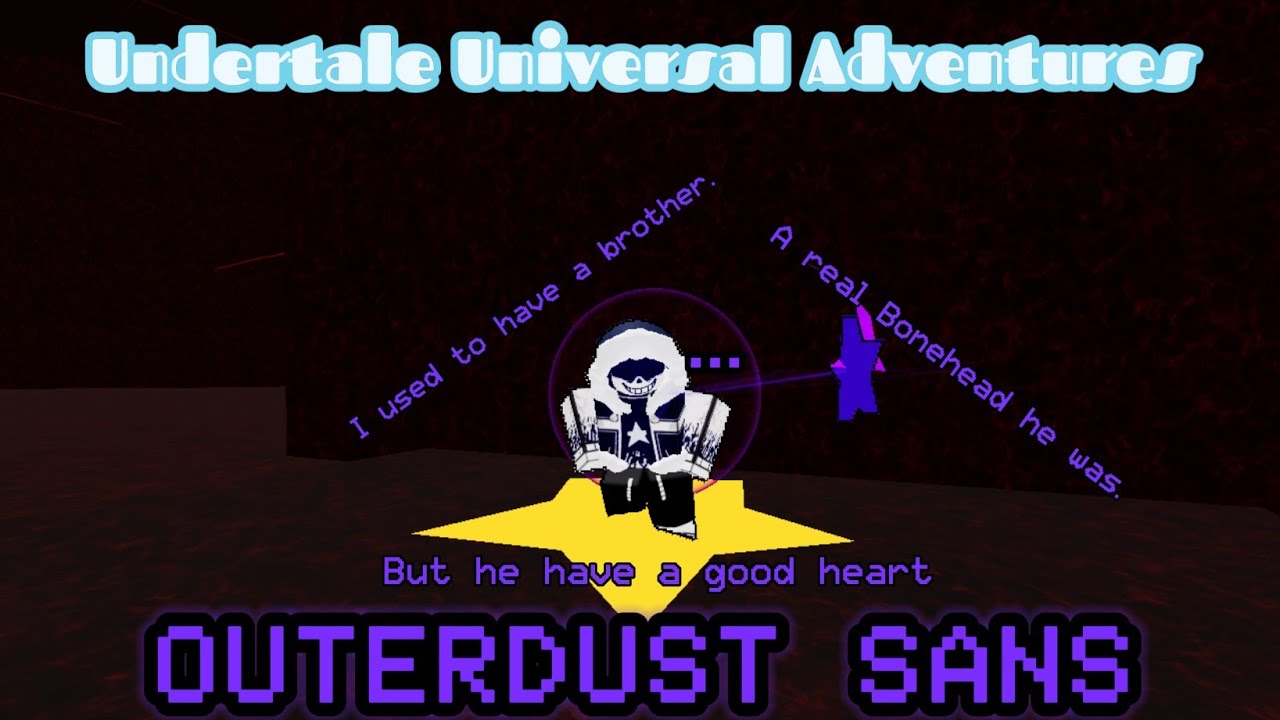 Showcase/how to get OUTERDUST SANS in Undertale Universal Adventures ...