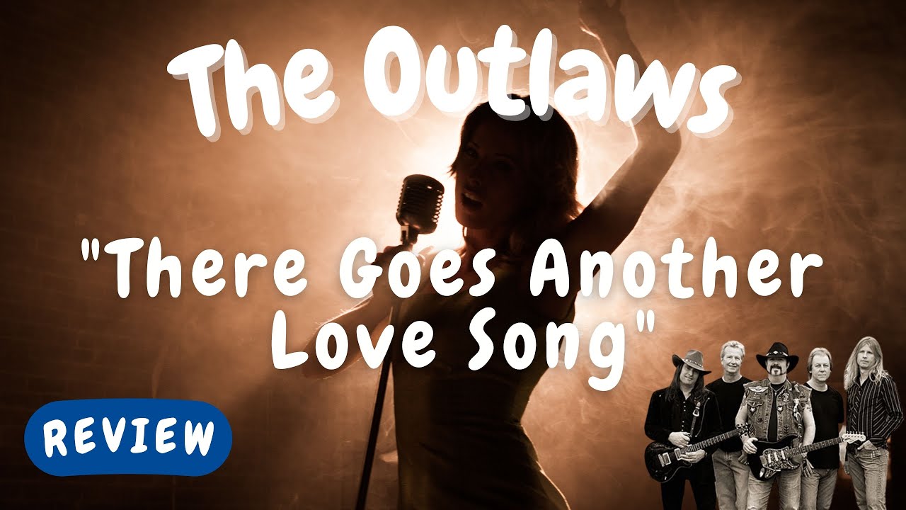 The Outlaws -- There Goes Another Love Song [REVIEW] - YouTube