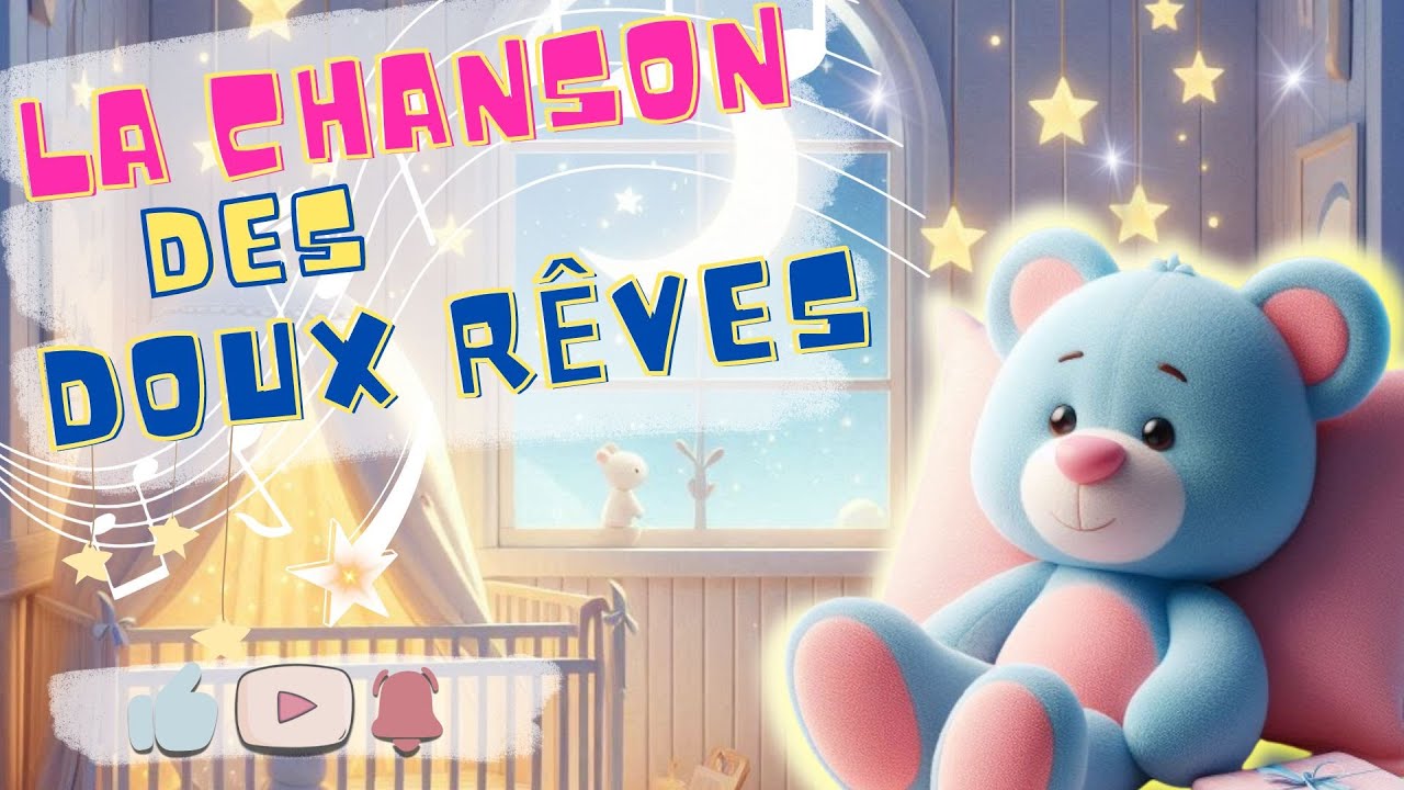 🌜 La chanson des doux rêves - YouTube