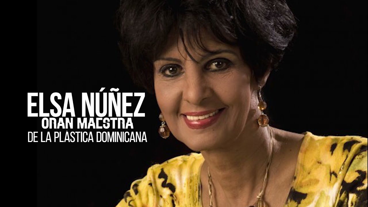 Elsa Nuñez, Gran Maestra de la Plástica Dominicana - YouTube