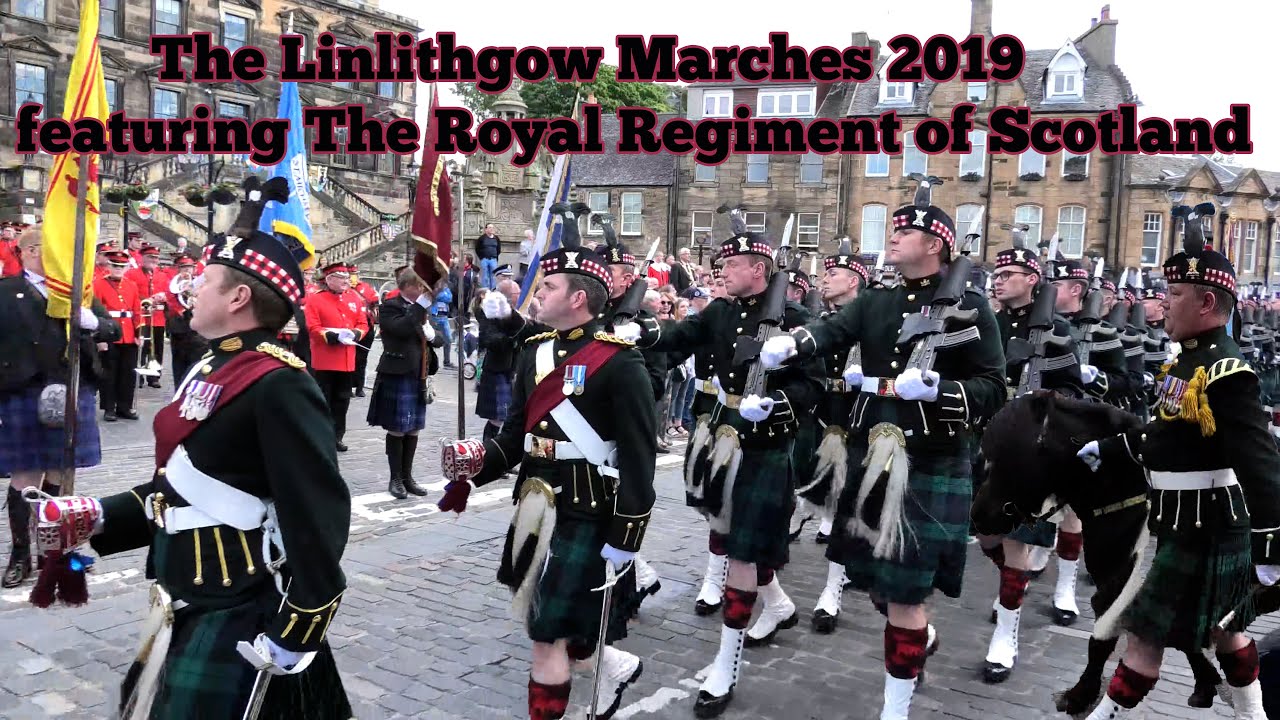 The complete Linlithgow Marches 2019 - Royal Regiment of Scotland - YouTube