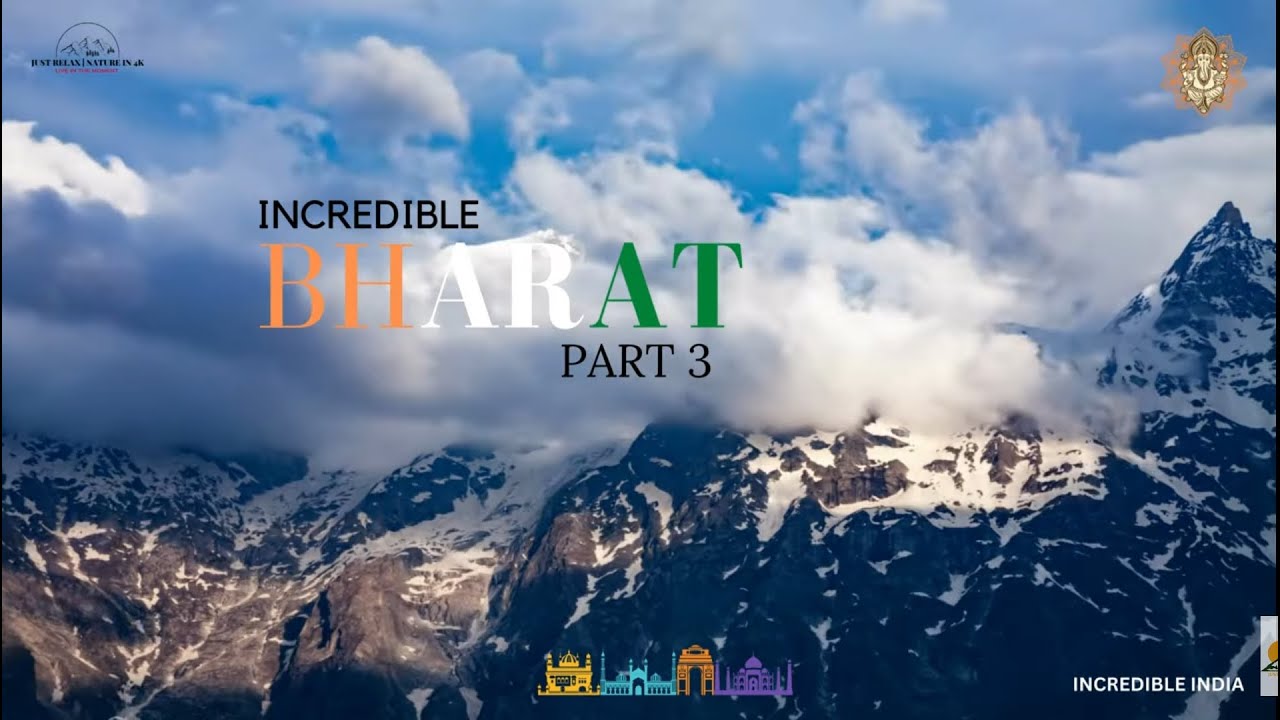 INCREDIBLE BHARAT (INDIA) PART 3 | 4K NATURE RELAXING | EARTH | NATURE ...