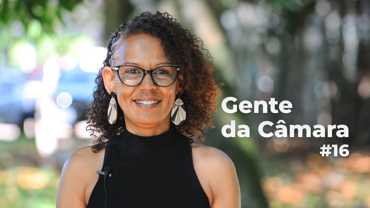 Gente da Câmara #16 - Márcia Ribeiro Miranda - YouTube