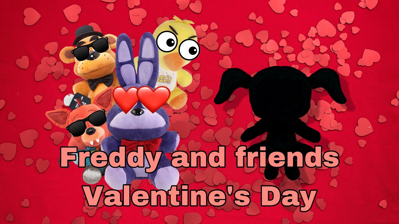 FNAF plush-Freddy and friends Valentine’s Day - YouTube