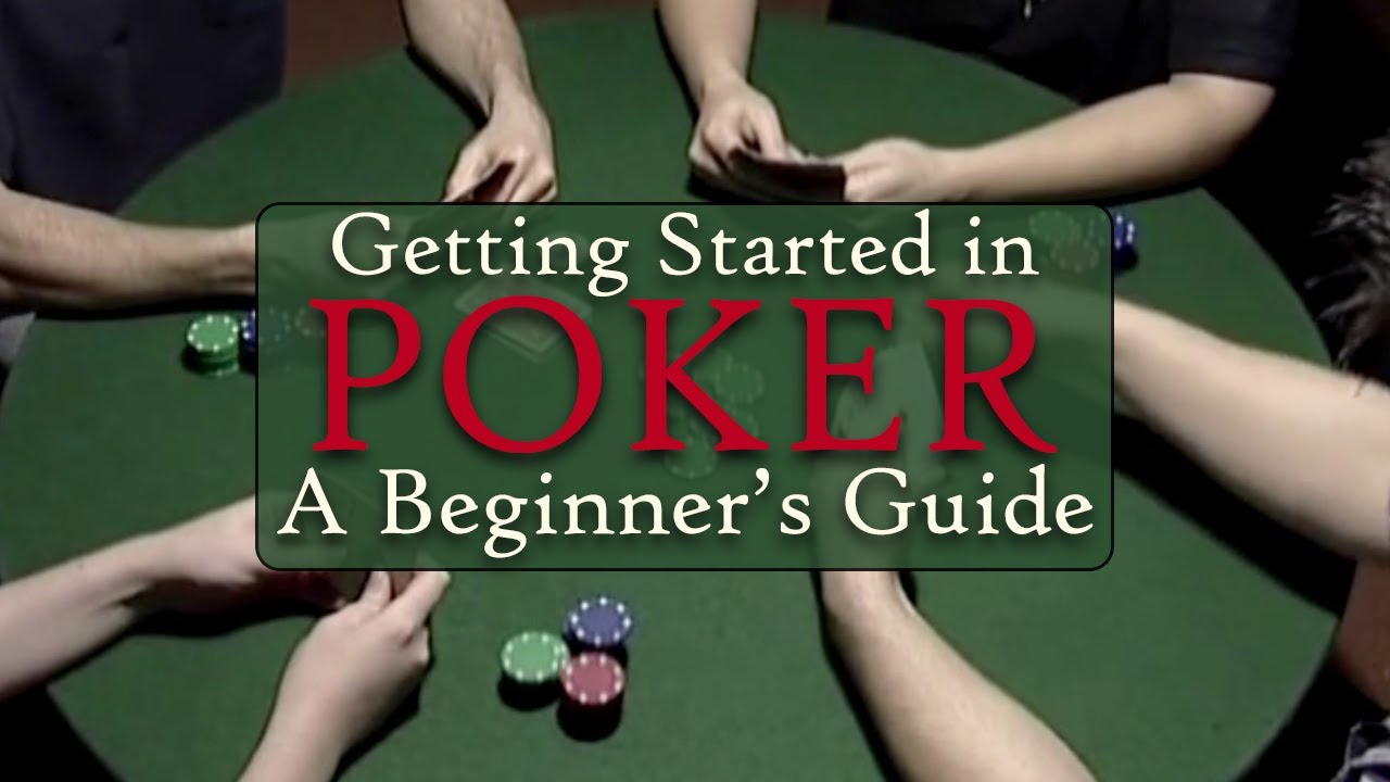 Getting Started in Poker: A Beginners Guide - YouTube