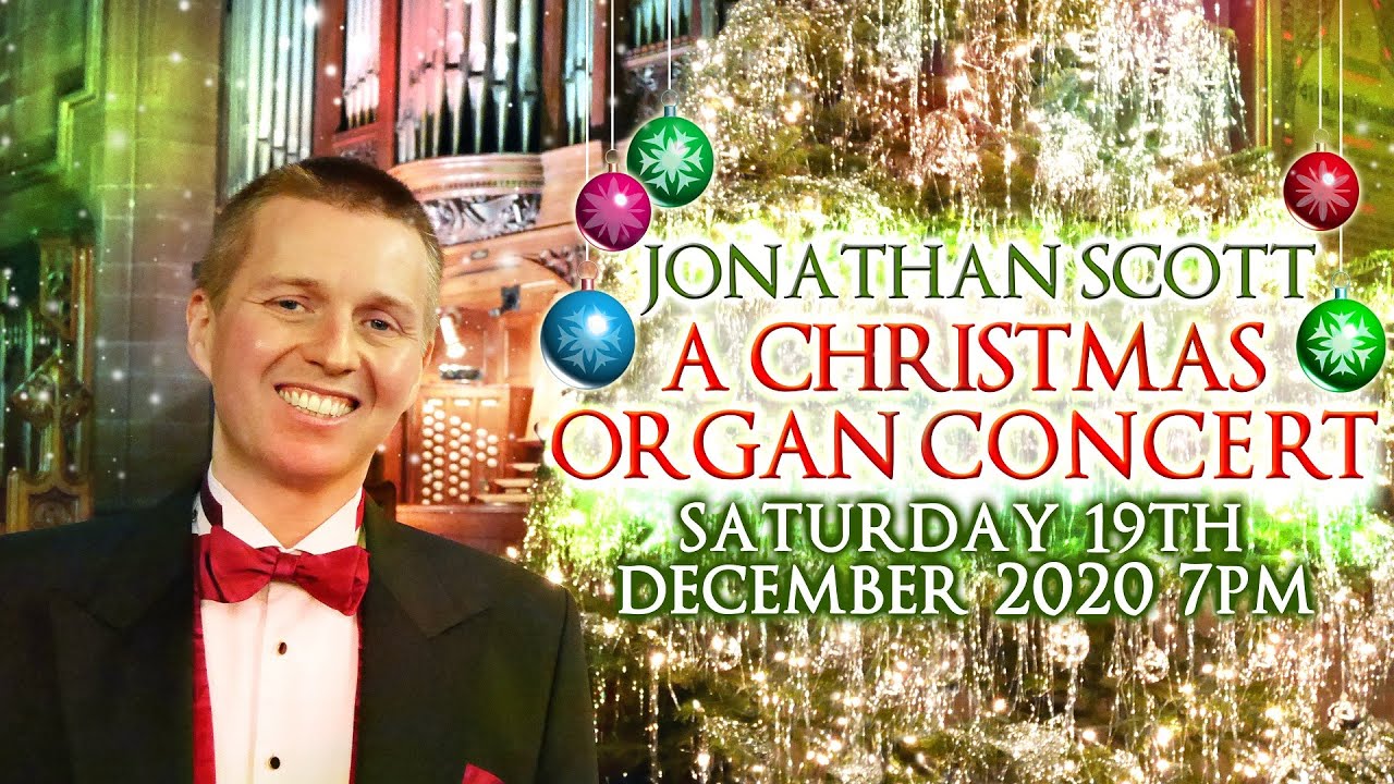 A CHRISTMAS ORGAN CONCERT - JONATHAN SCOTT - YouTube