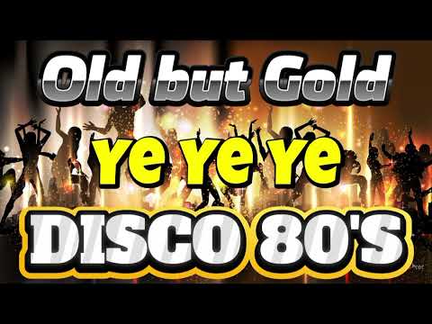 YE YE YE | DISCO 80'S & 90'S