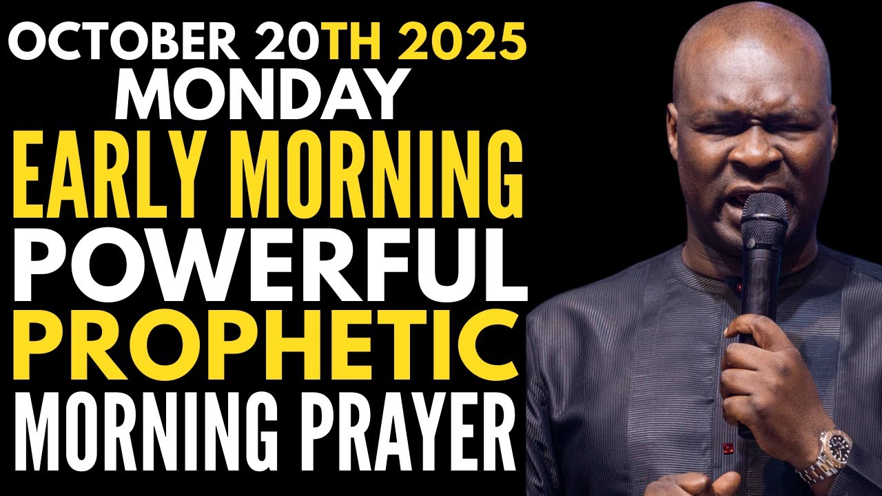 [Monday, 20th October] Early Morning Powerful Prophetic Morning Prayers ...