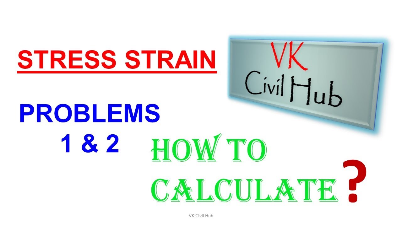 Mechanics of Solids - Part 2 - STRESS STRAIN PROBLEM 1&2 - YouTube