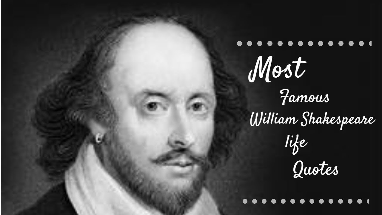 Most Famous Shakespeare Life Quotes | William Shakespeare Quotes - YouTube