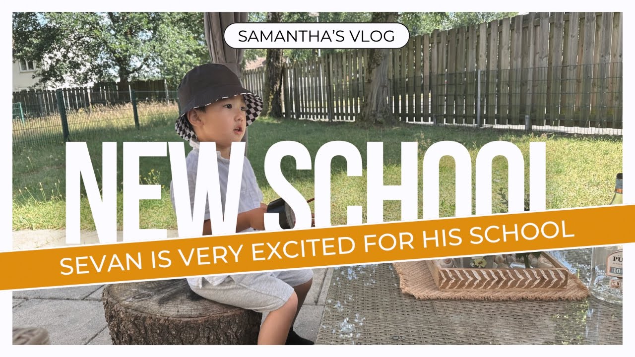 SEVAN KO NEW SCHOOL HERNA GAKO | SEVAN IS HAPPY AND EXCITED FOR HIS SCHOOL | SAMANTHA’s VLOG ...
