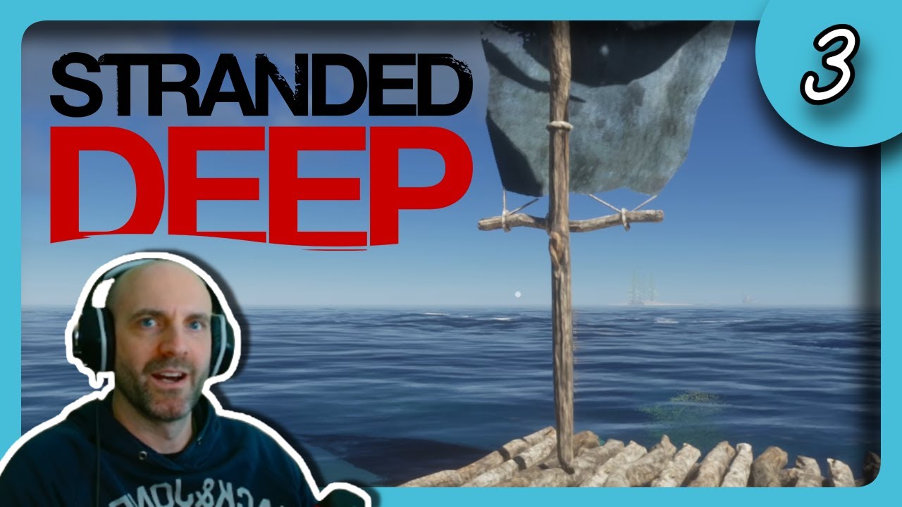 Will This Raft Float?! - STRANDED DEEP Gameplay 2025 - Part 3 - YouTube