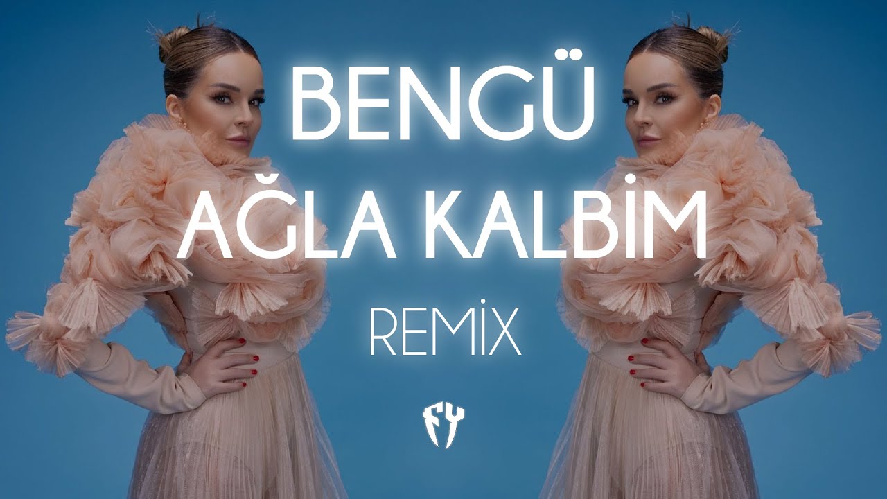 Bengü - Ağla Kalbim ( Fatih Yılmaz Remix ) - YouTube