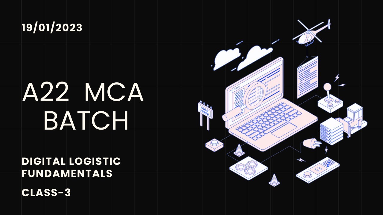 A22 BATCH MCA DIGITAL LOGIC FUNDAMENTALS - DAY3 - YouTube