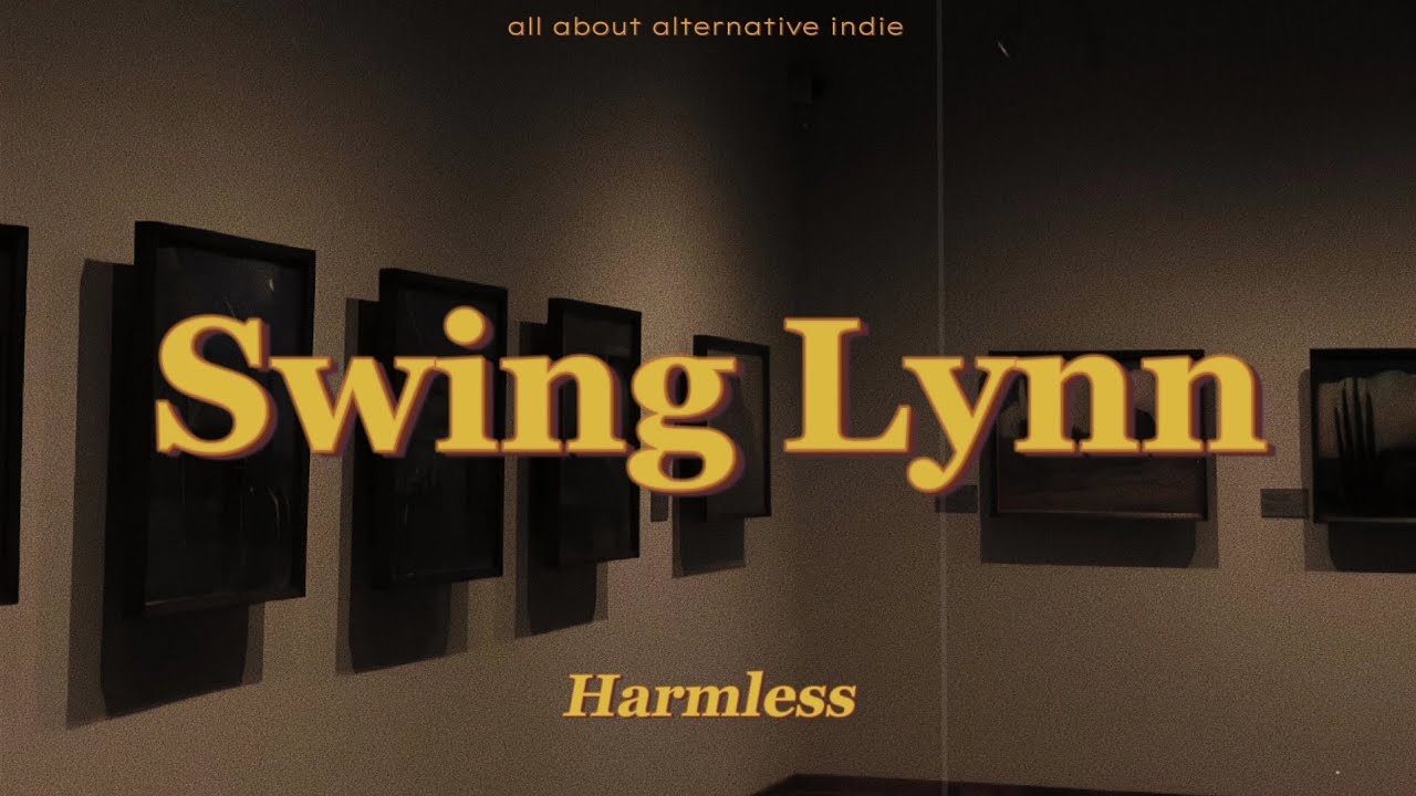 Harmless - Swing Lynn (lyrics) - YouTube