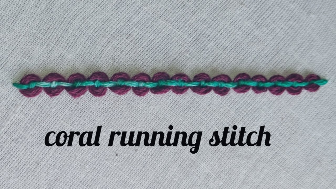 Coral Running Stitch basic hand embroidery stitch / Mothers hand ...