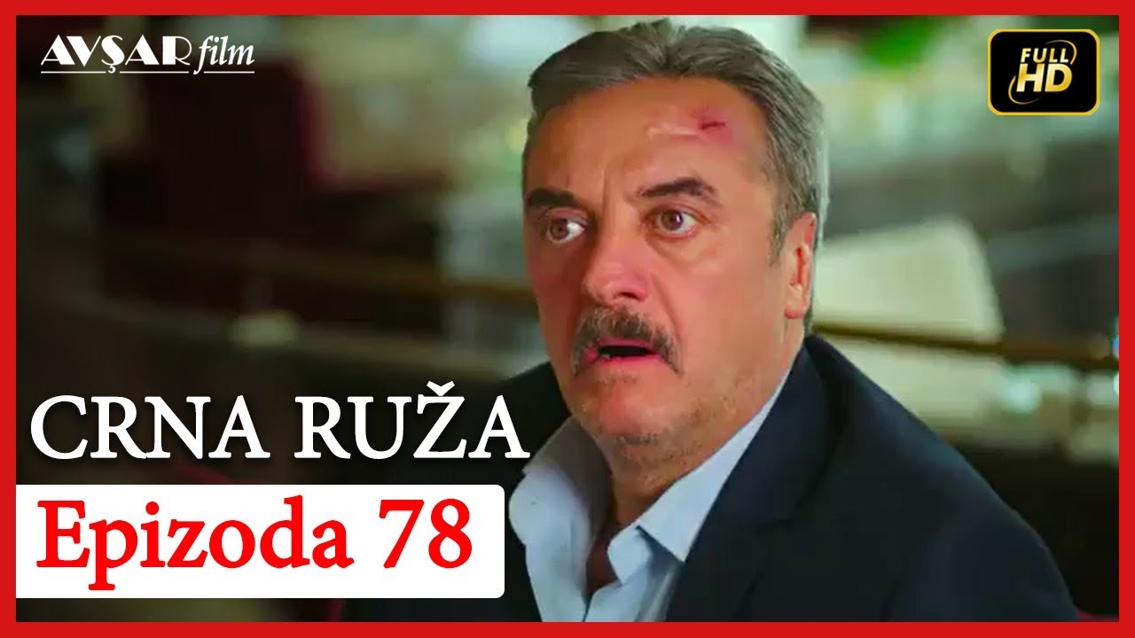 Crna Ruza - Epizoda 78 - YouTube