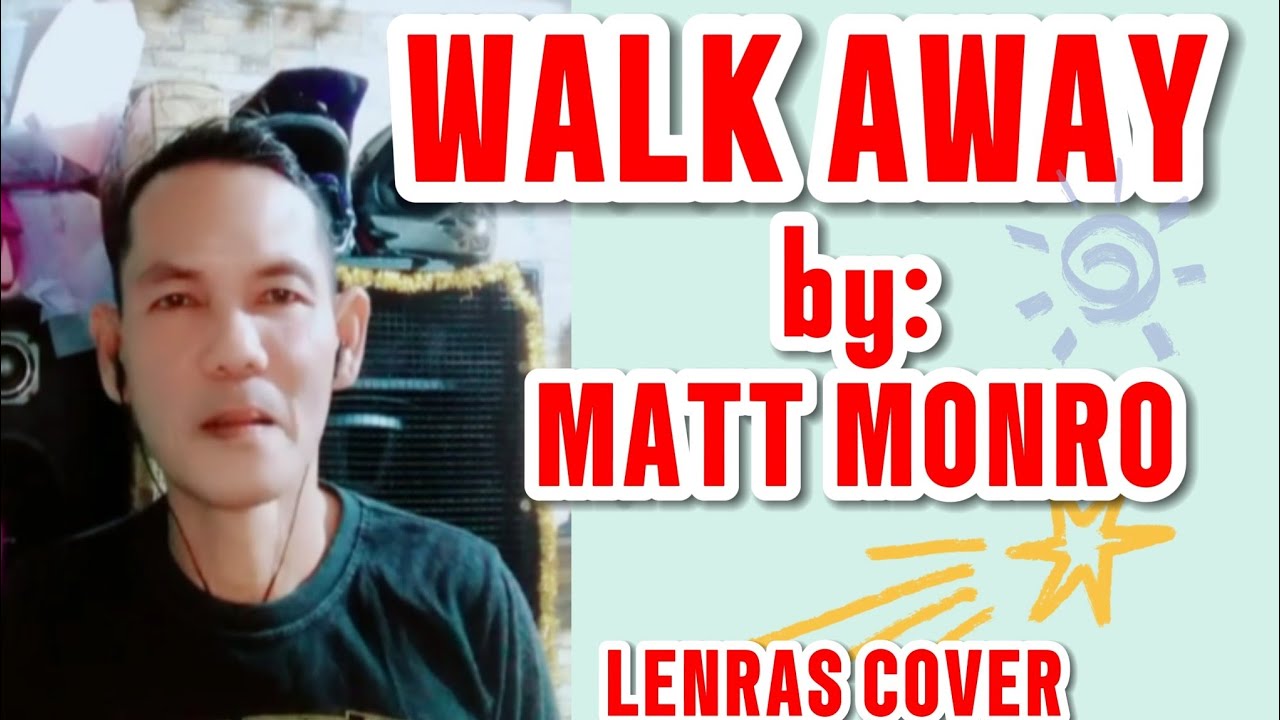 WALK AWAY - MATT MONRO (LENRAS COVER) - YouTube