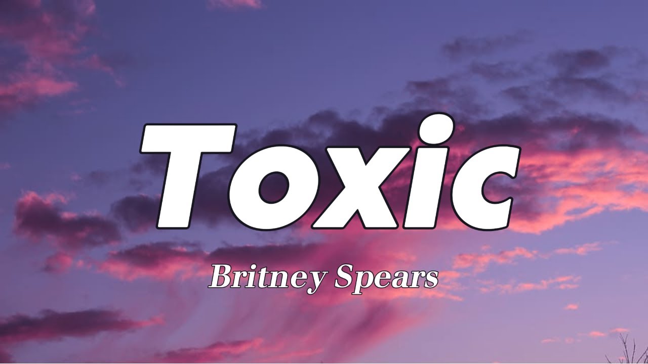 Toxic - Britney Spears (Lyrics) | Camila Cabello, Charlie Puth - YouTube