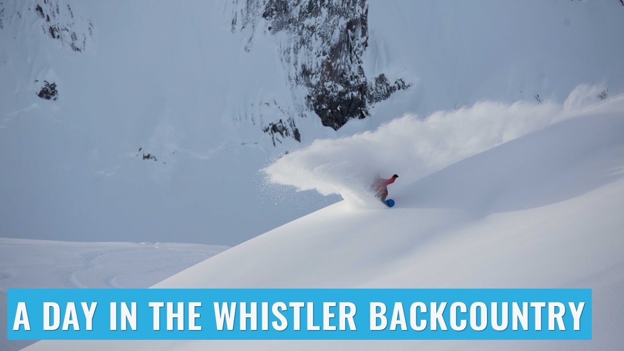 A Day In The Whistler Backcountry - YouTube