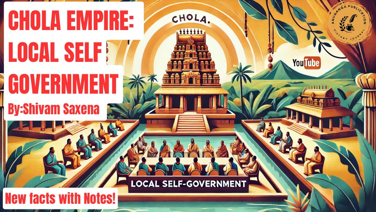 Chola Empire: The Legacy of Local Self-Government | UGC Net/Jrf | UPSC ...