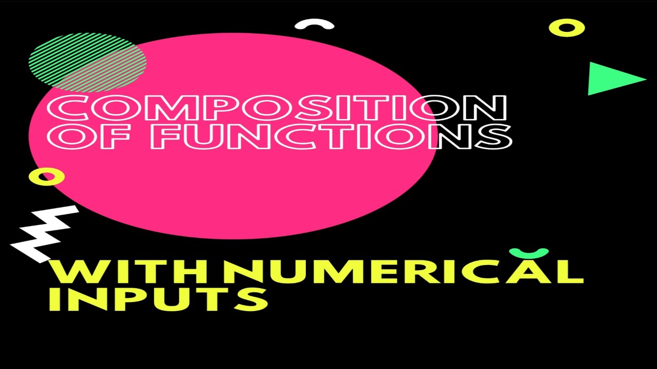 Composition of Functions with Numerical Inputs - YouTube