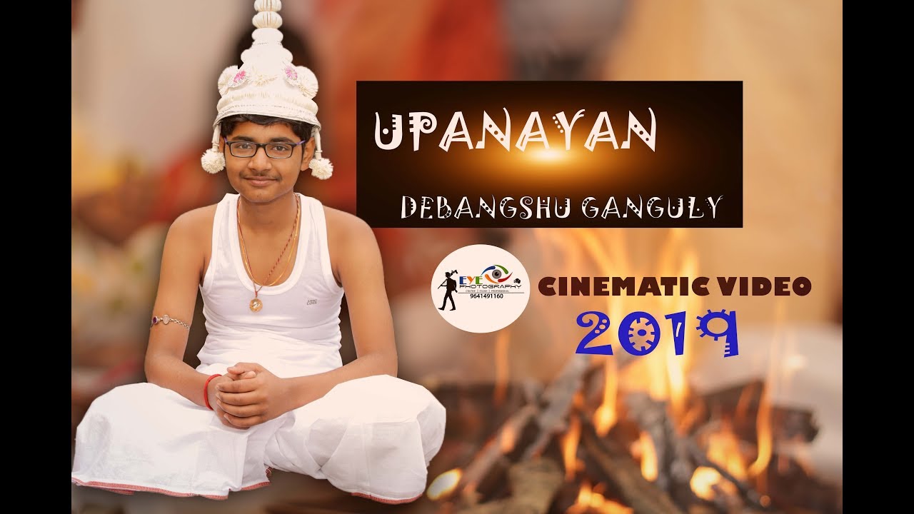 Upanayan 2019 | Ceremony | debangshu | Bengali poite cinematic video ...