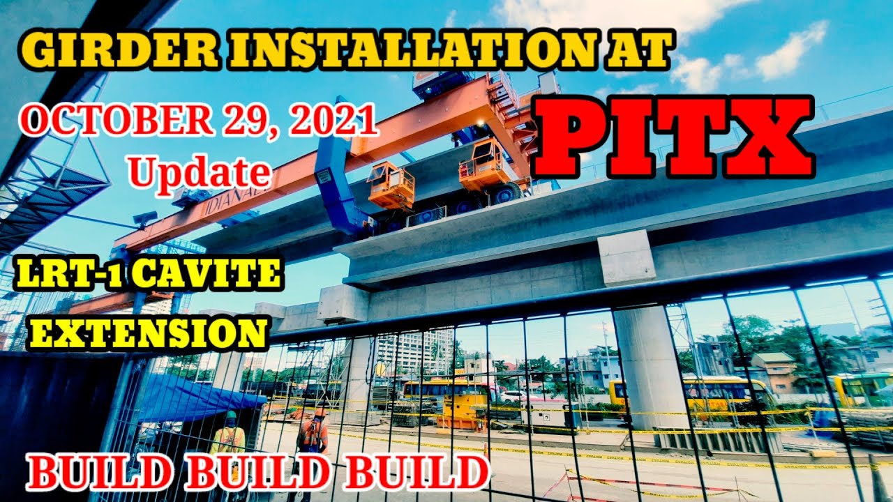 GIRDER INSTALLATIONS AT PITX | LRT-1 CAVITE EXTENSION UPDATE OCTOBER 29 ...