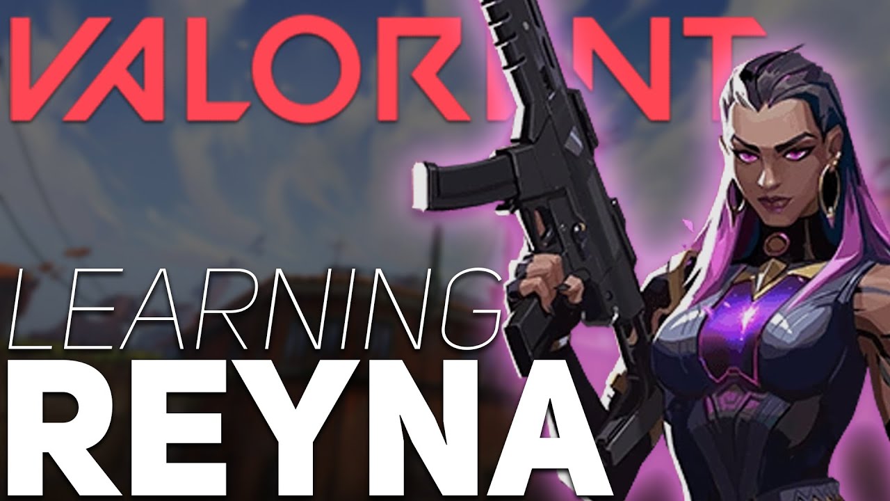 Learning How to Use REYNA in Valorant - YouTube