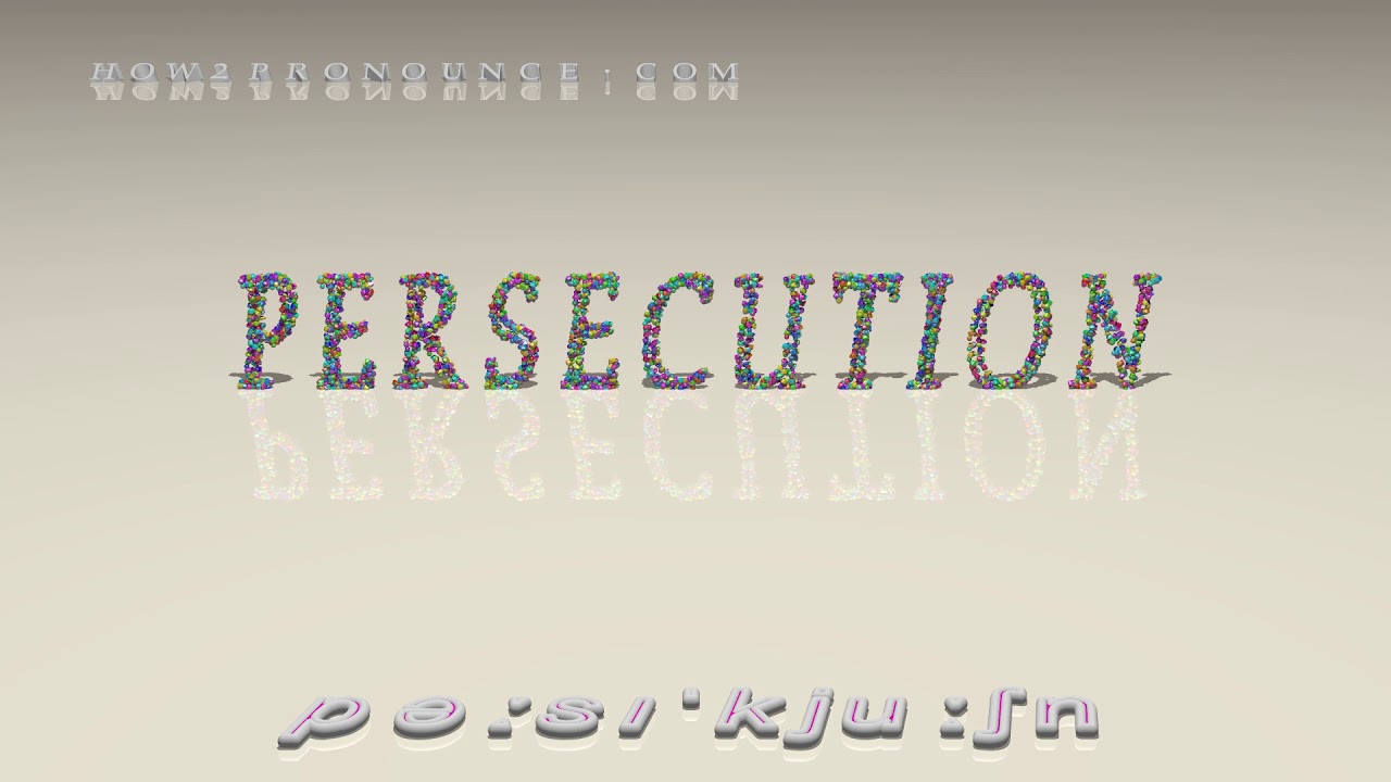 persecution - pronunciation + Examples in sentences and phrases - YouTube