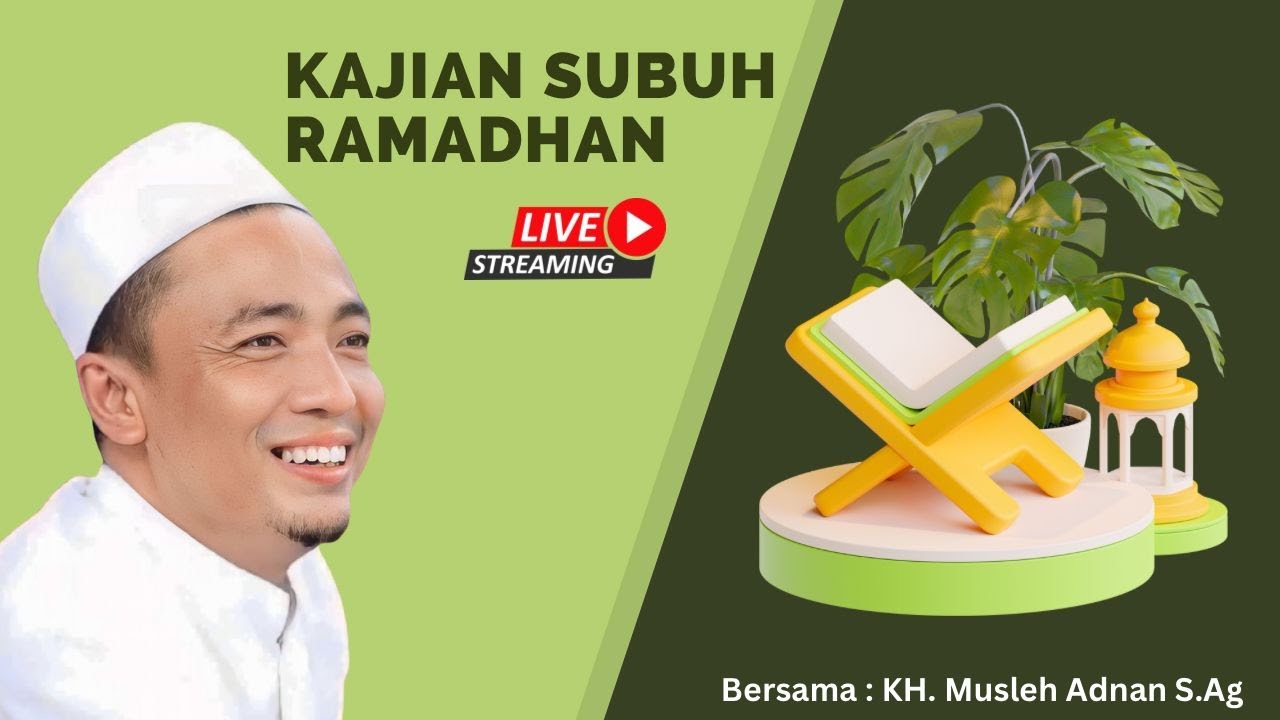 🔴LIVE STREAMING : KAJIAN SUBUH BERSAMA KH. MUSLEH ADNAN S.Ag - YouTube