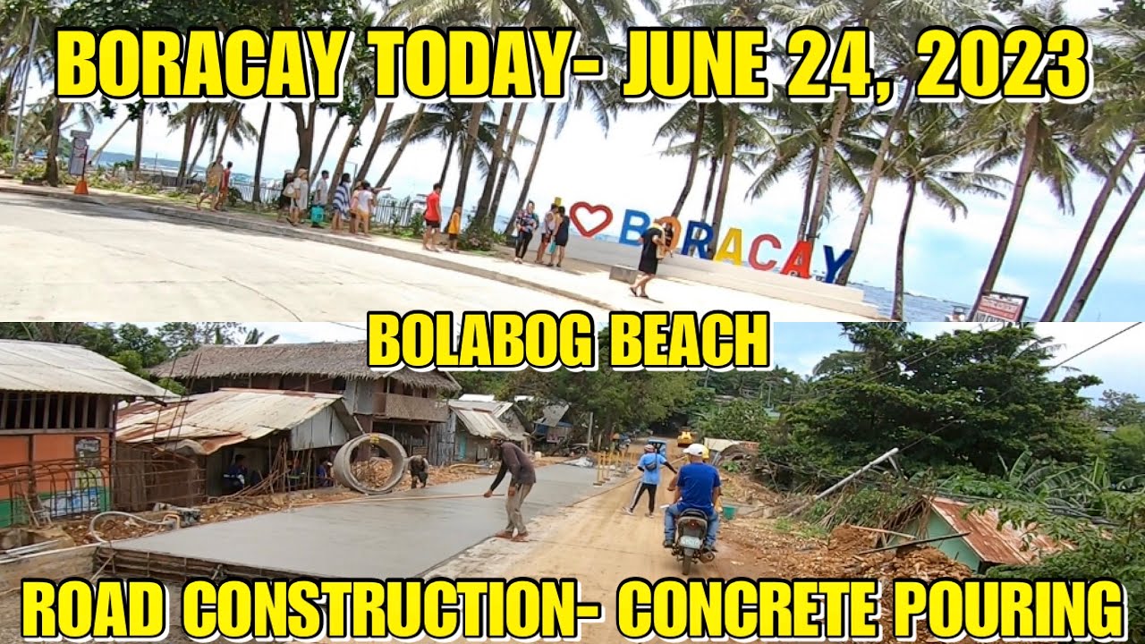 BORACAY TODAY- ROAD CONSTRUCTION UPDATE- POURING OF CONCRETE- FINE ...
