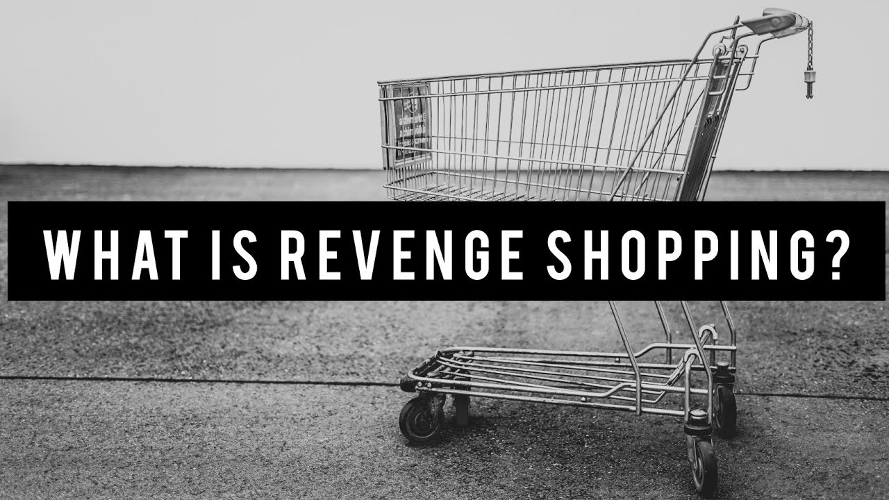 What is Revenge shopping? 🎉 - YouTube