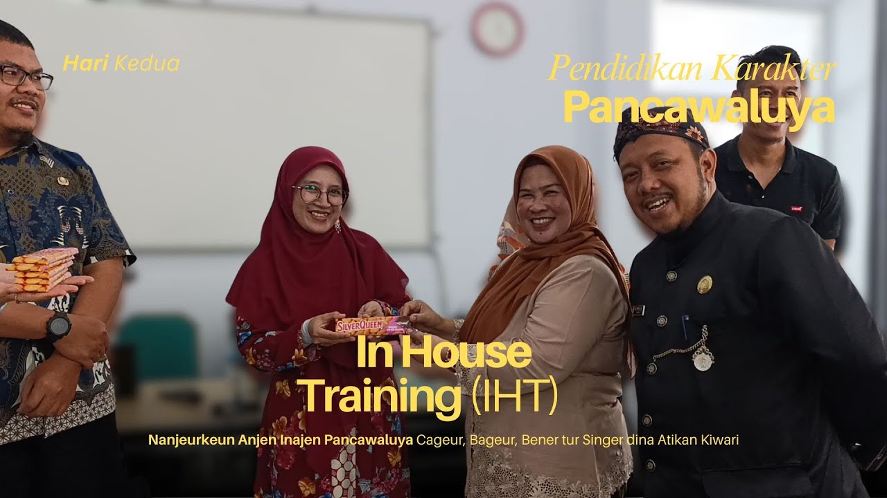 In House Training (IHT), Pendidikan Karakter Pancawaluya di SMA Negeri ...