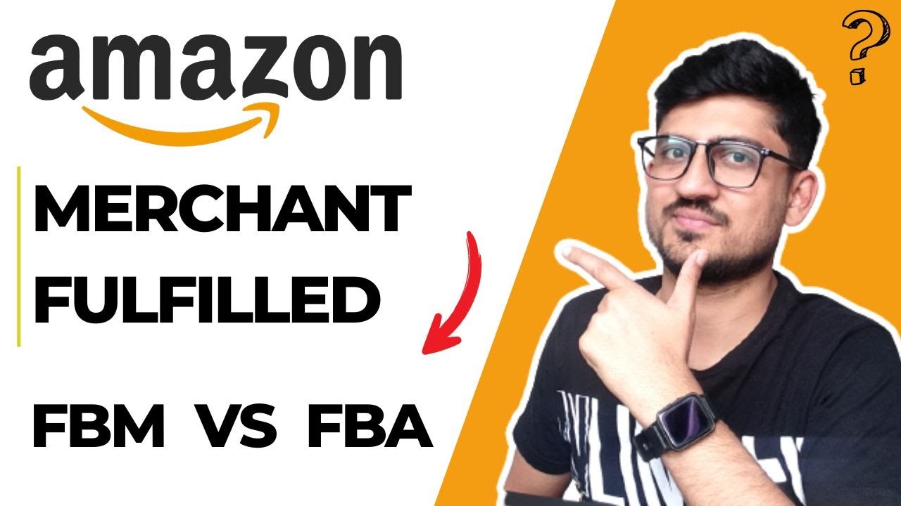 Amazon FBM Explained | Complete Amazon Fulfilled By Merchant Tutorial ...