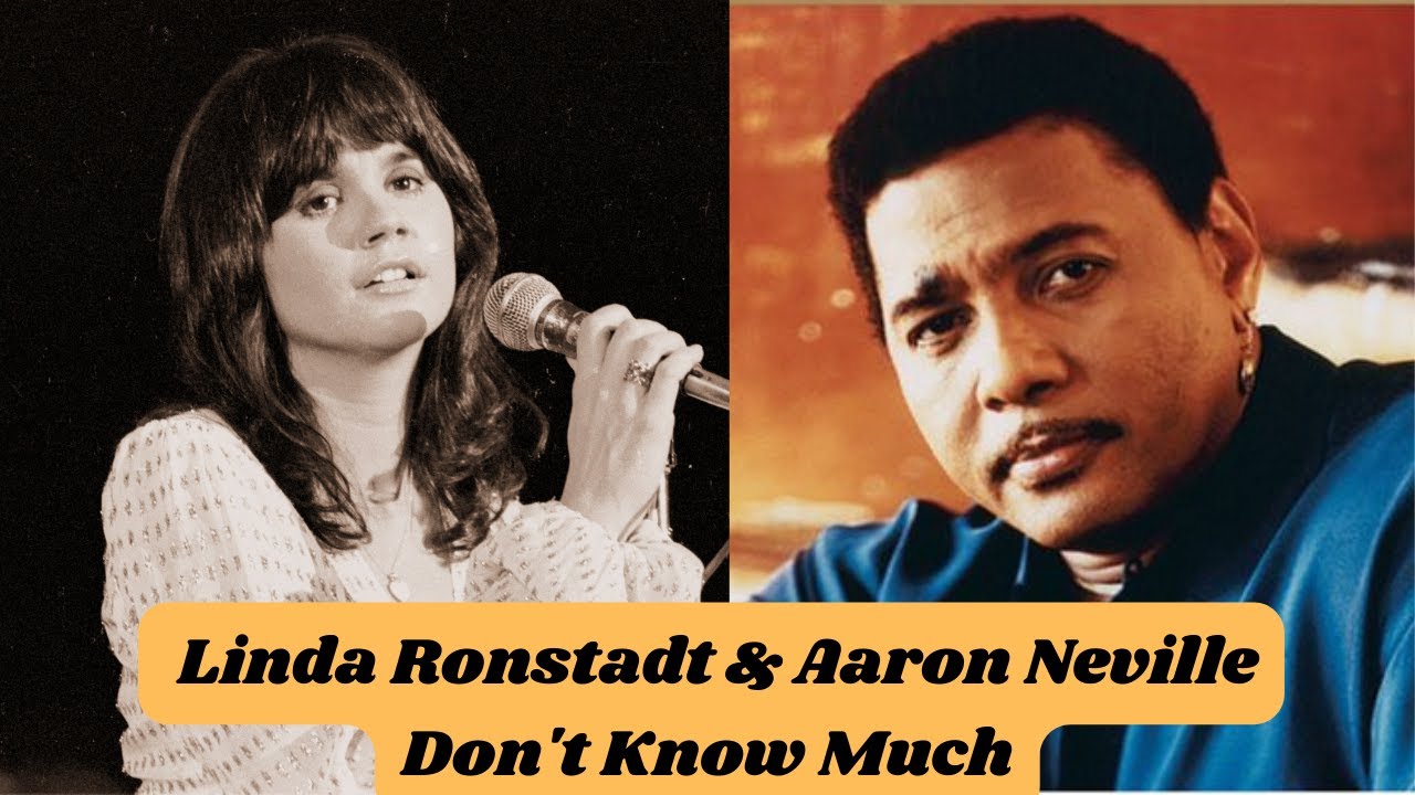 Linda Ronstadt & Aaron Neville - Don't Know Much - YouTube