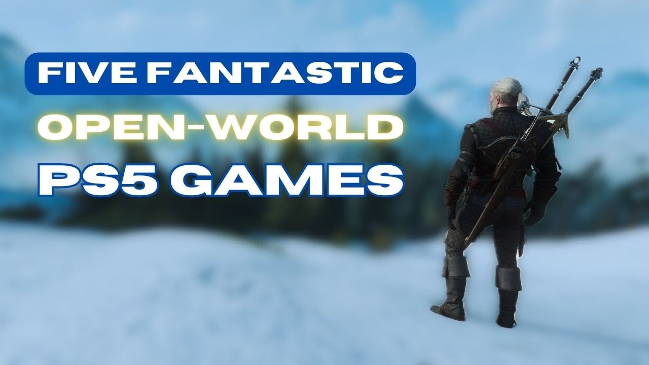 5 Fantastic open-world games on PS5 [T5T #9] - YouTube