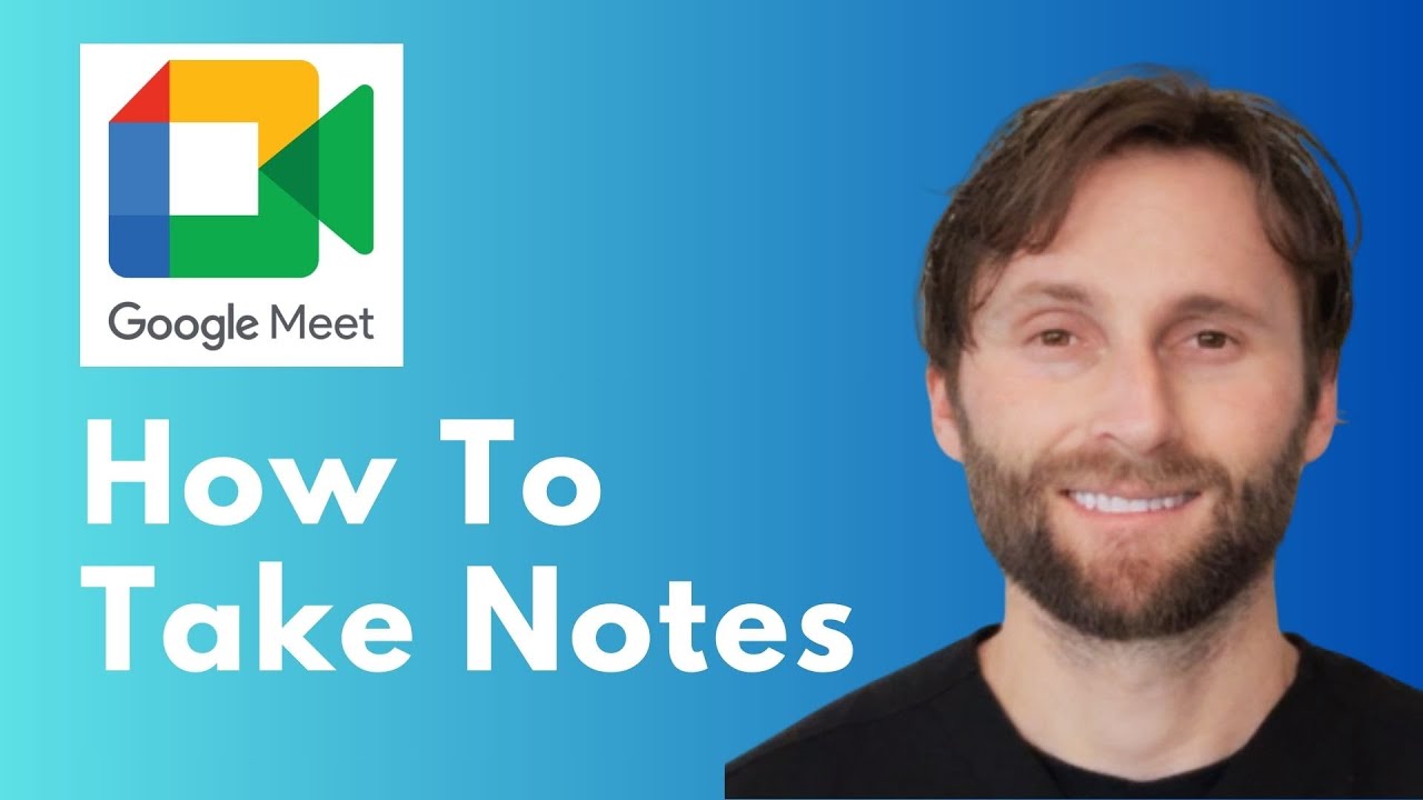 How to Take Notes in Google Meet [Full Guide 2026] - YouTube